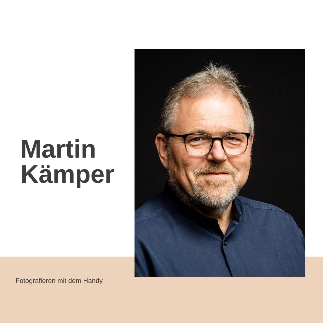 Martin Kämper - Fotos mit dem Handy - Center for Professional Organizers Martin Kämper - Fotos mit dem Handy - Center for Professional Organizers